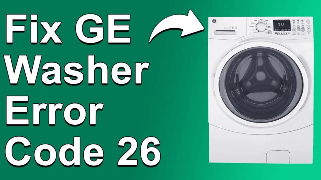 GE Washer Error Code E26 – Water Level Sensor Fault